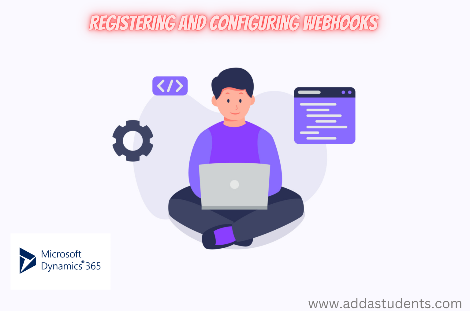 Step-by-Step Guide to Registering and Configuring Webhooks in Dynamics 365 CRM - Tech Masala